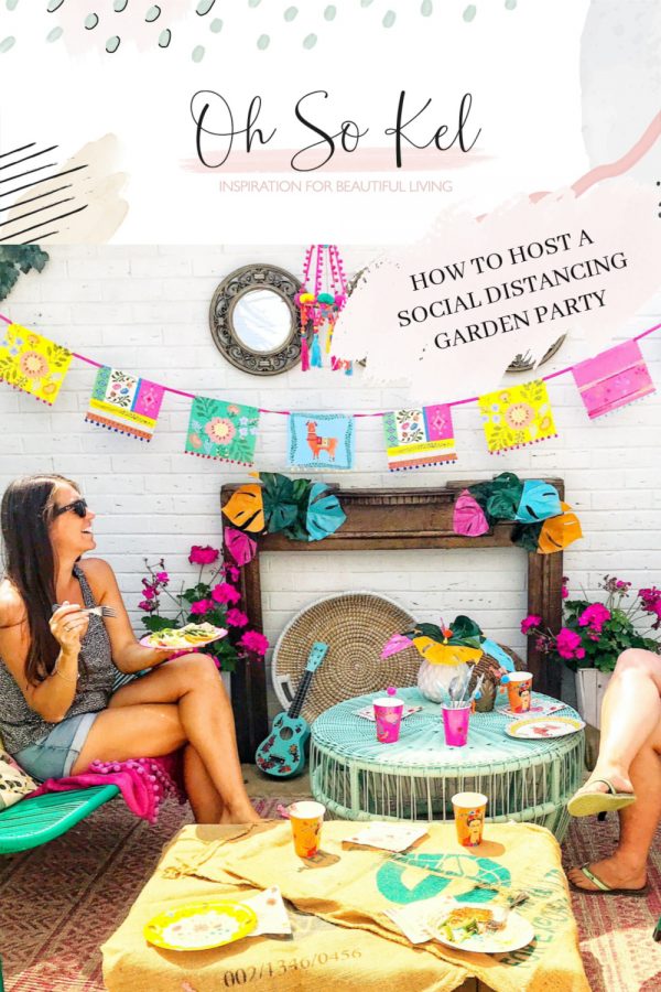 HOW TO HOST A SOCIAL DISTANCING GARDEN PARTY – OH SO KEL